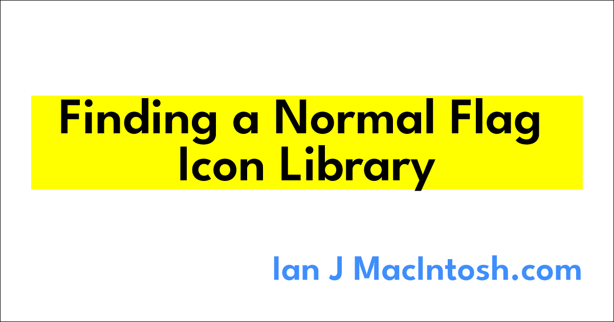 Finding a Normal Flag Icon Library | Ian J MacIntosh.com